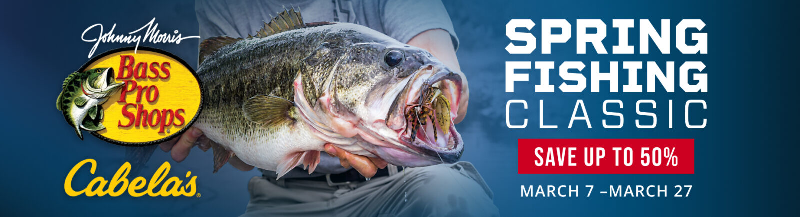 Bass Pro Shops and Cabela’s Spring Fishing Classic is stocked with savings and fun for the whole ...